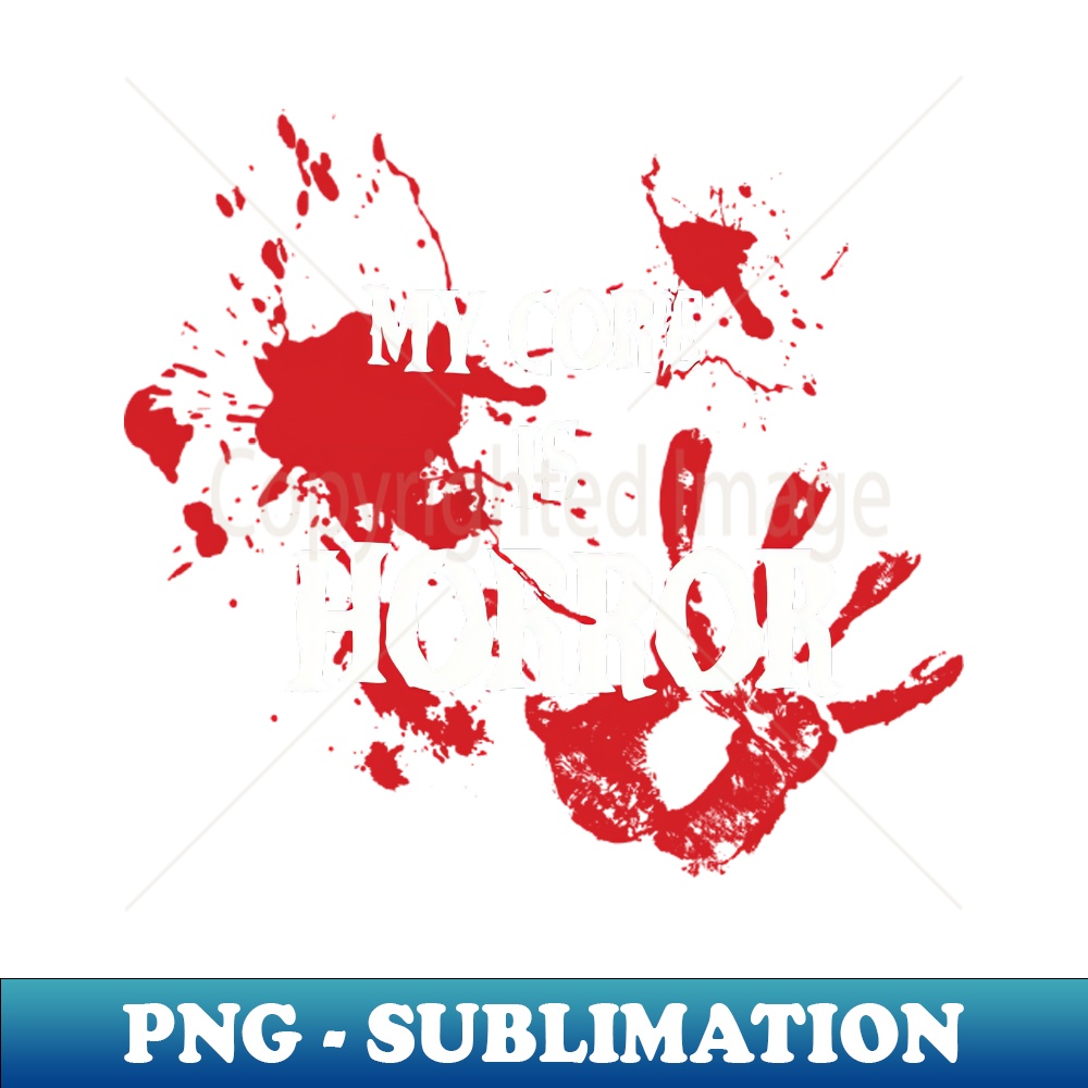 My Core Is Horror - PNG Transparent Digital Download File fo - Inspire ...