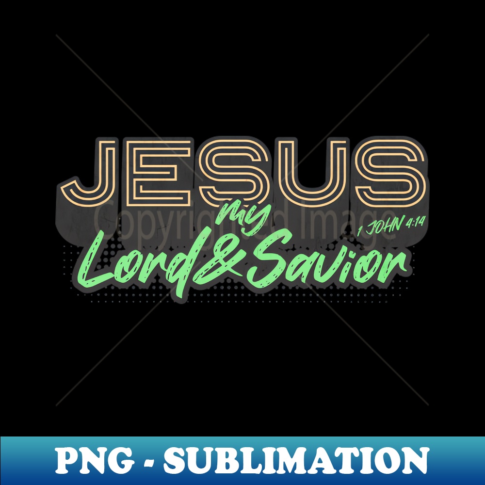 Jesus My Lord Savior - PNG Transparent Sublimation Design - | Inspire ...