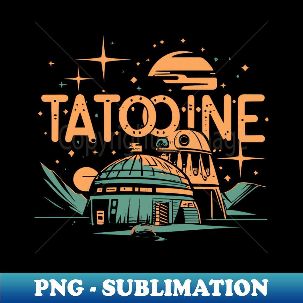 Visit Tatooine Star Wars Design - Signature Sublimation PNG | Inspire ...