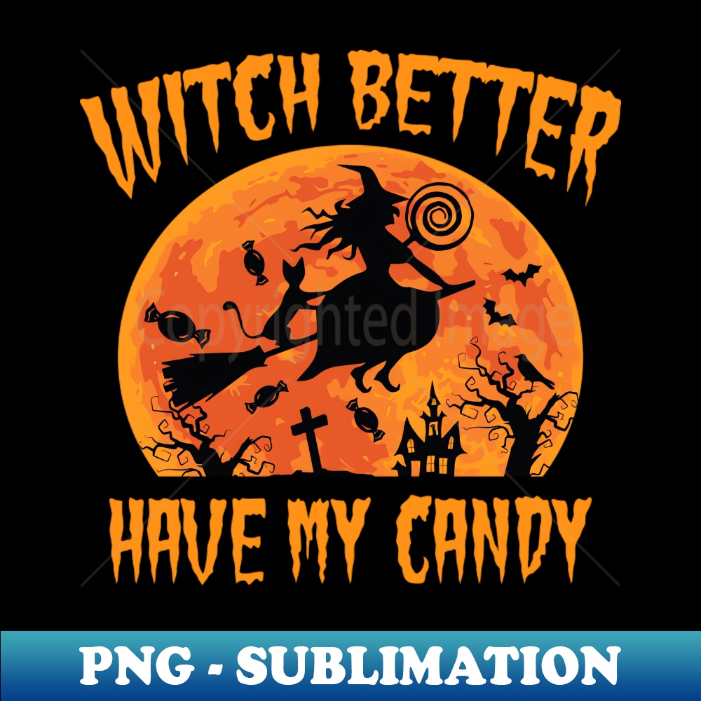 Witch better have candy Witches Costume - Decorative Sublima | Inspire ...