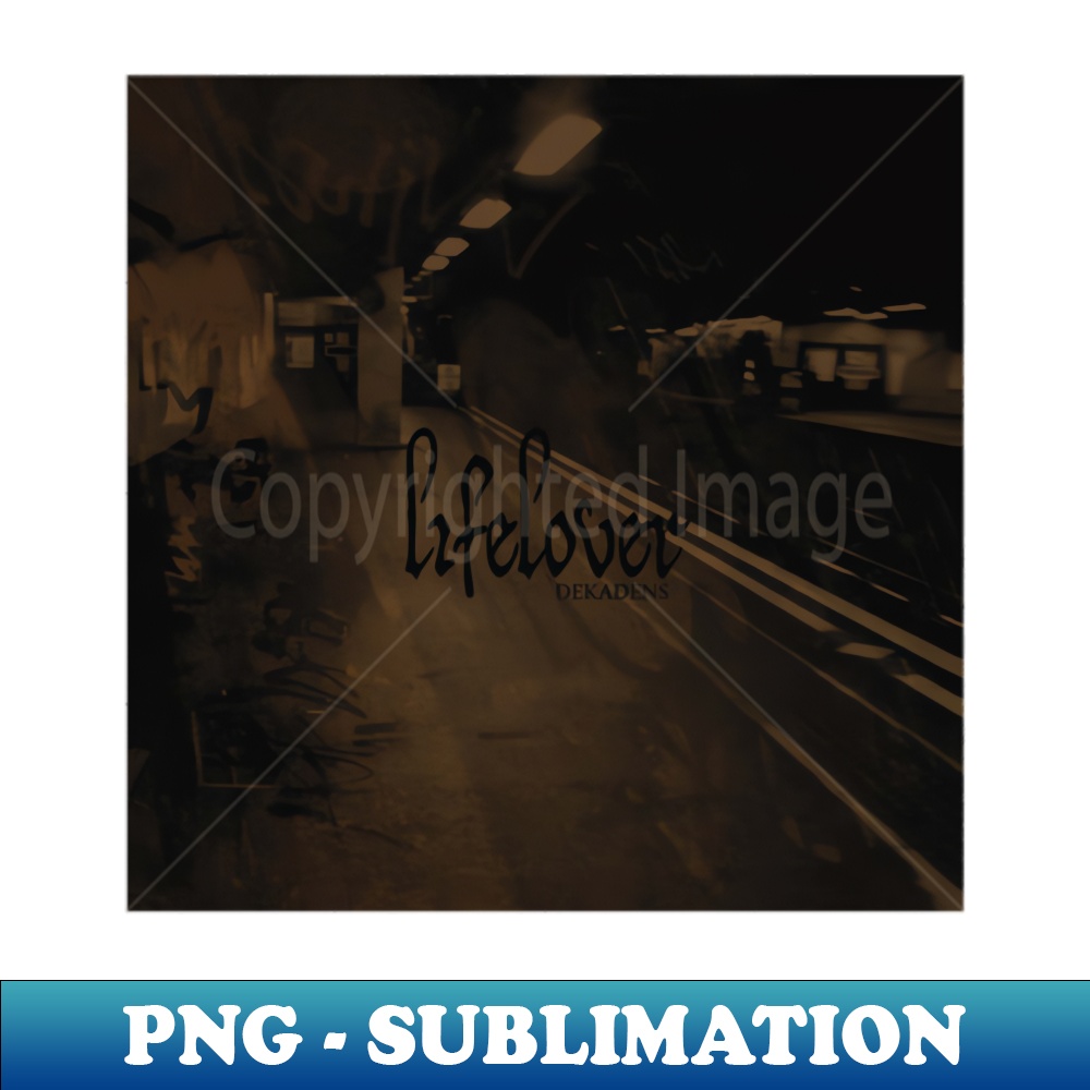Lifelover dekadens - Unique Sublimation PNG Download - Unloc | Inspire ...