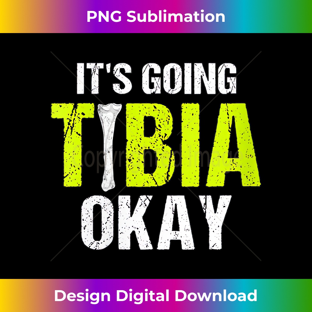 Womens It's Going TIBIA Okay Funny Cheer Up Quote Pun Joke | Inspire Uplift