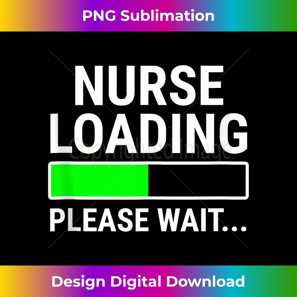 Nurse Loading Please Wait Funny Nursing School Student Tank - Inspire ...