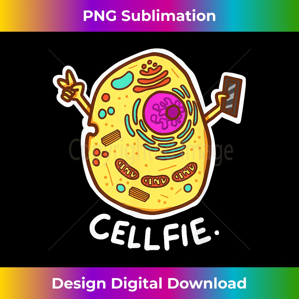 Cell-Fie Funny Science Biology - Sophisticated PNG Sublimati | Inspire ...