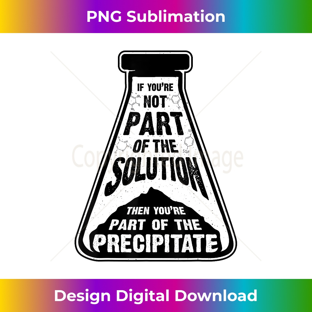 Part of The Solution Precipitate Science Funny Chemistry Pun | Inspire ...
