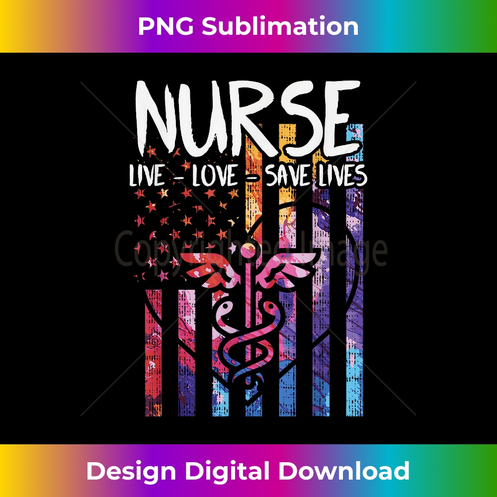Nurse Live Love Save Lives US Flag Patriotic Nursing Gift - | Inspire ...