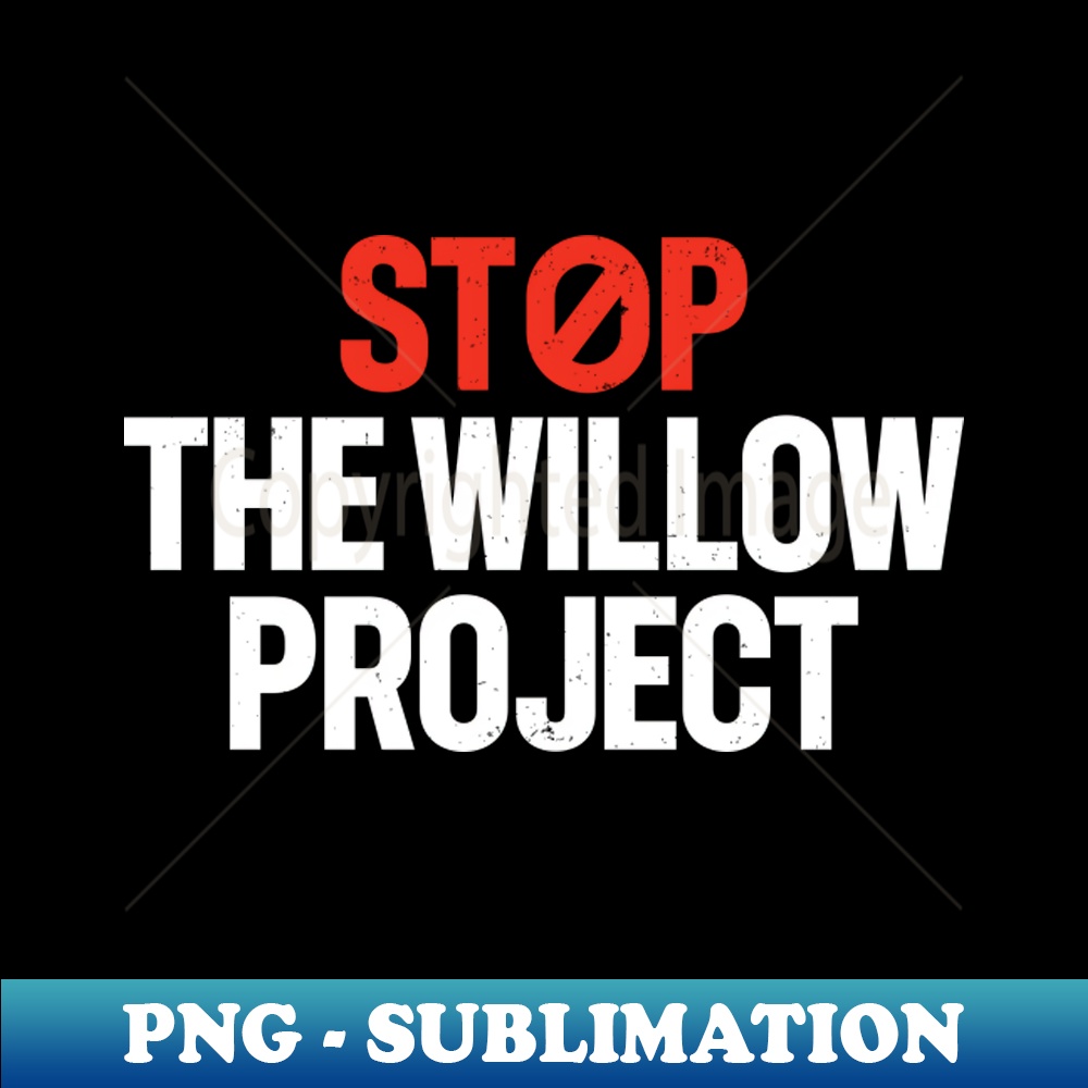 Stop The Willow Project - Instant Sublimation Digital Downlo | Inspire ...