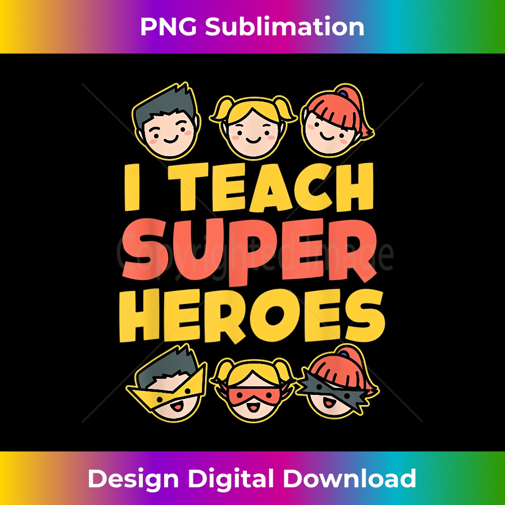 Super Hero Teacher I Teach Superheroes - Sophisticated PNG S - Inspire ...