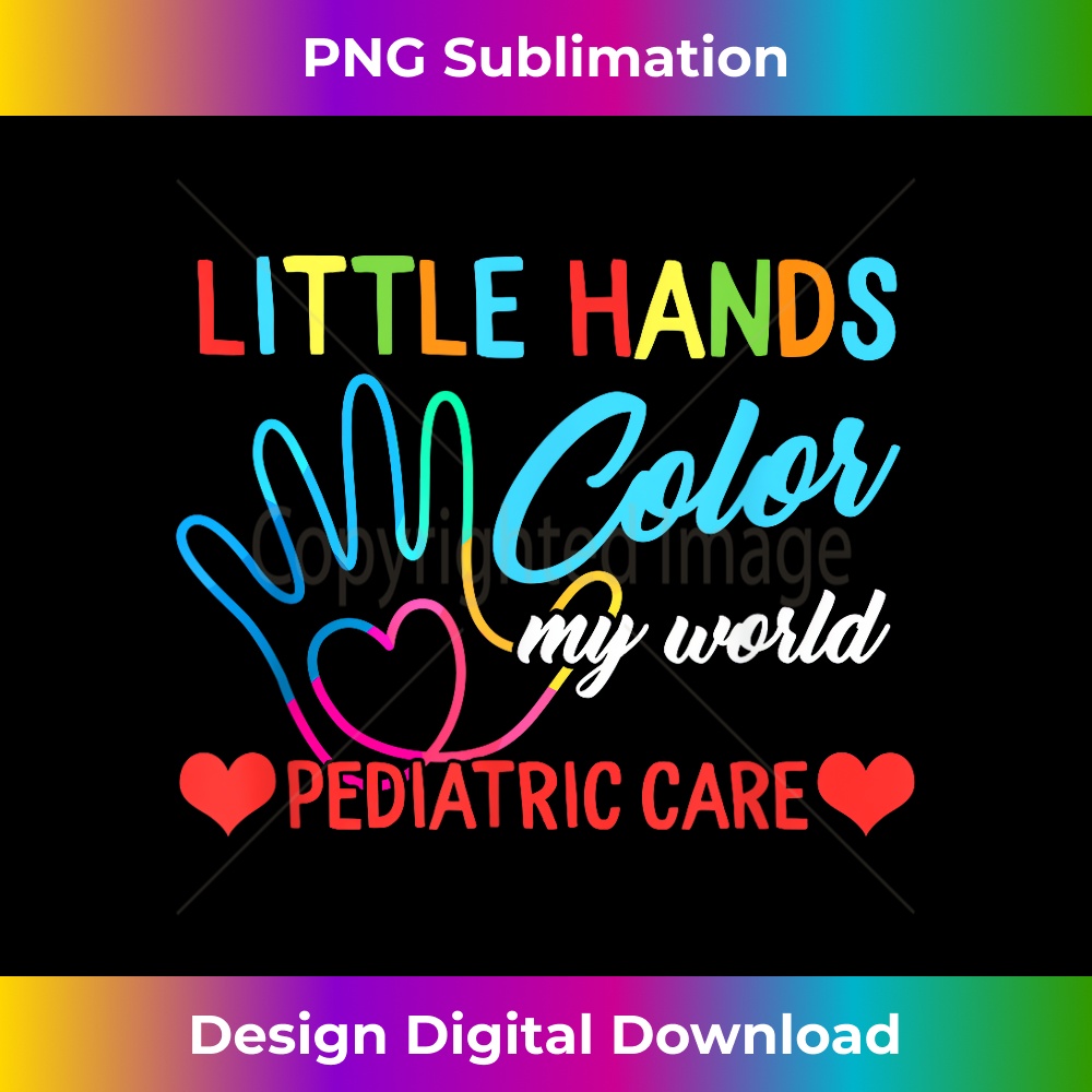 Pediatric Care Little Hands Color My World PEDS Nurse OT PT | Inspire ...