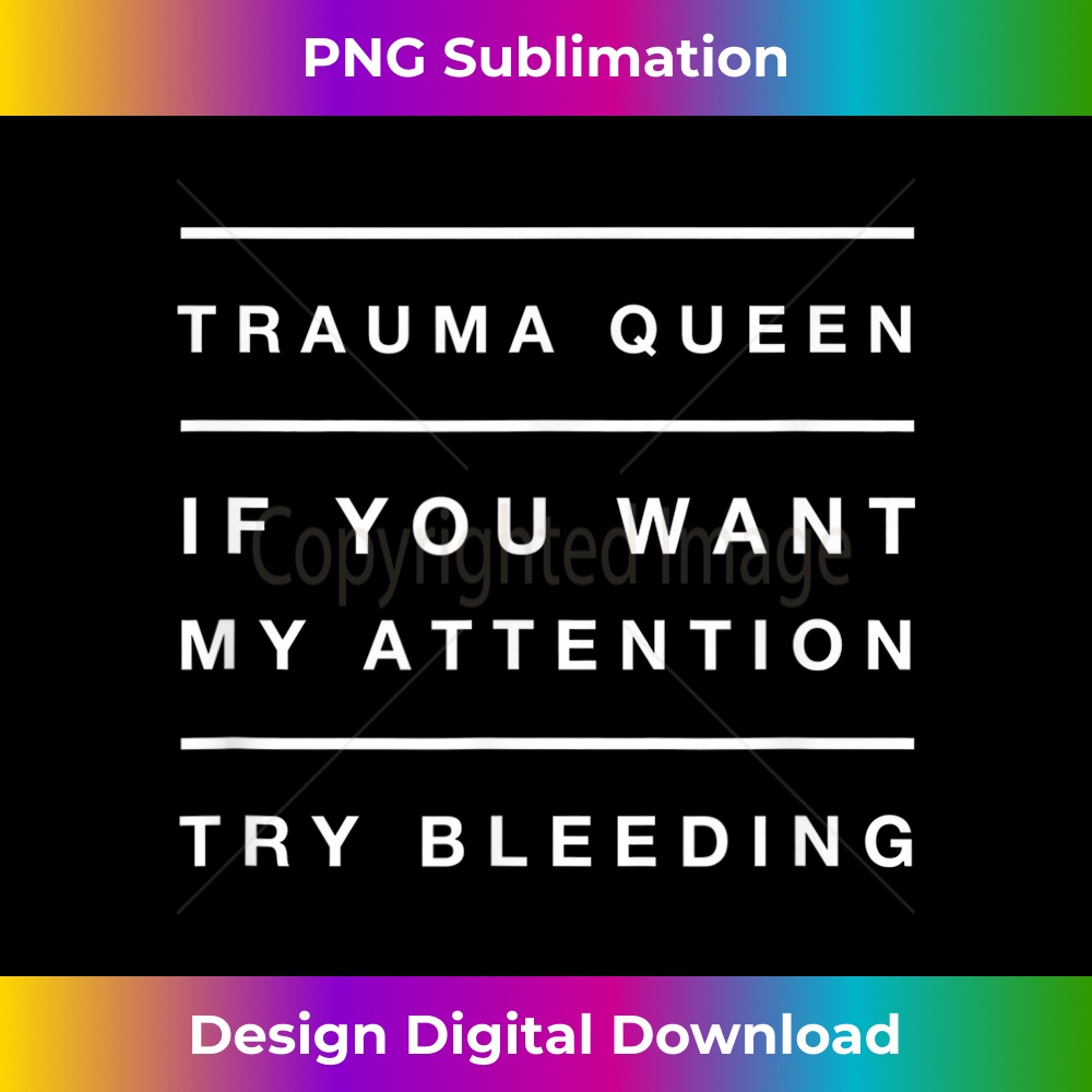 Doctor Trauma Queen Attention Bleeding ER Funny Quote Blood - Inspire ...