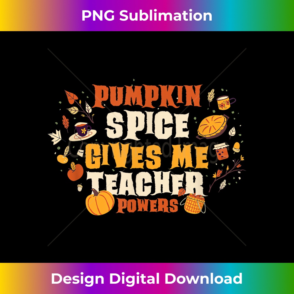 Pumpkin Spice Gives Me Teacher Powers Autumn Teacher - Urban | Inspire ...