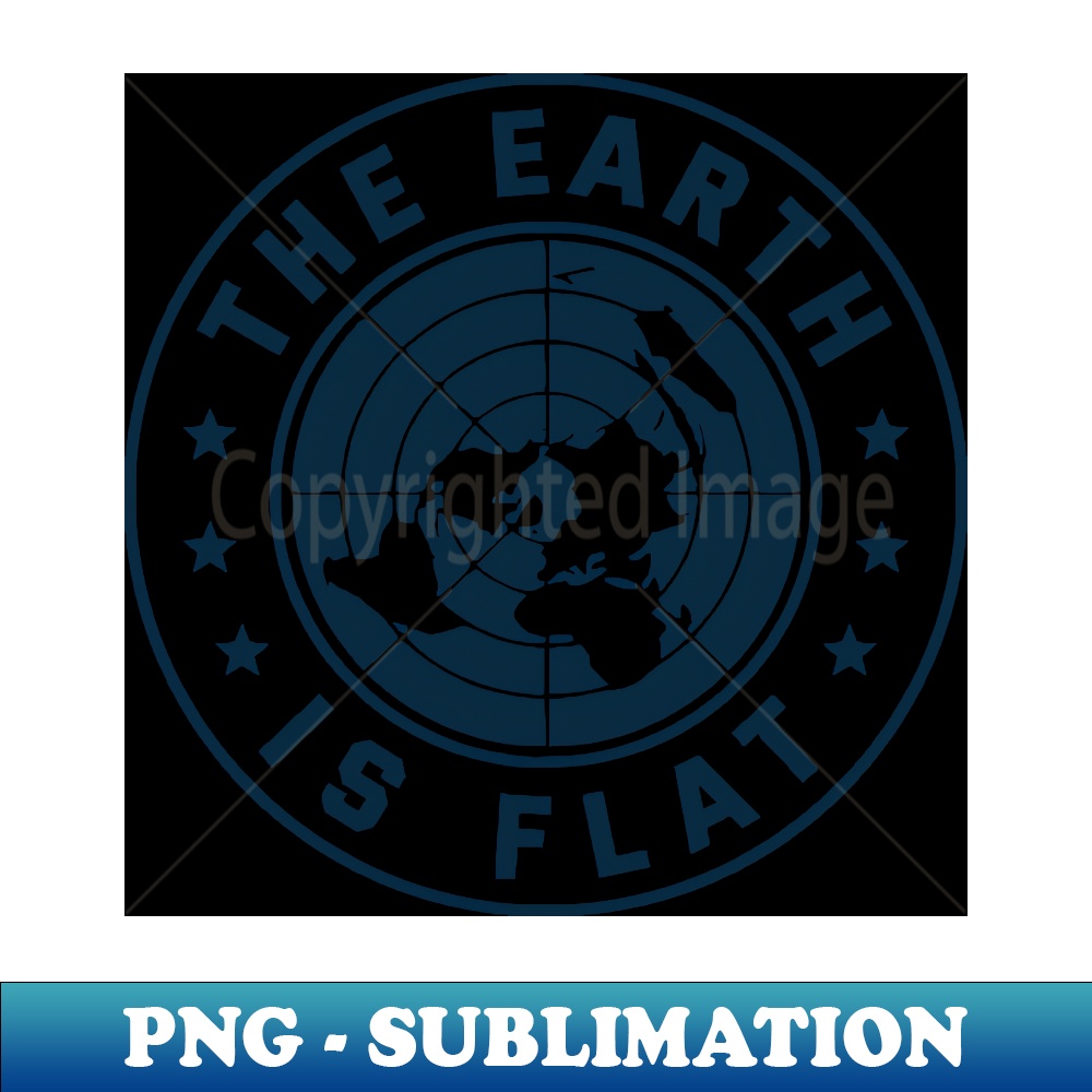 Flat Earth Funny Logo - Premium Sublimation Digital Download - Inspire ...