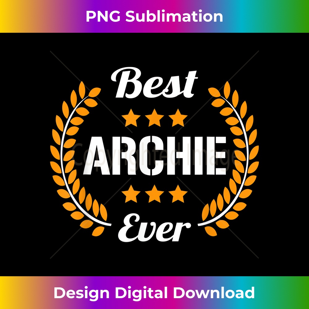 Best Archie Ever Funny Saying First Name Archie - Sleek Subl | Inspire ...