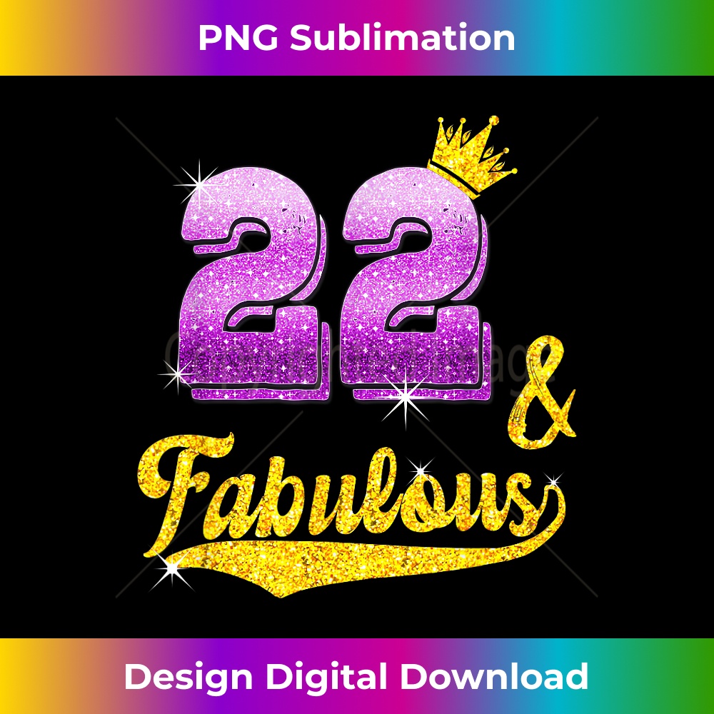 22 and fabulous - 22 years old Gift - 22nd Birthday - Sleek | Inspire ...
