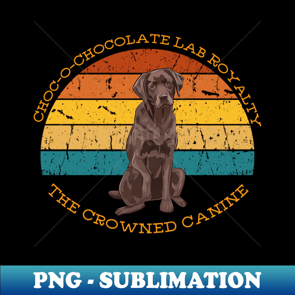 Chocolate Lab-Lab Royalty - Aesthetic Sublimation Digital Fi | Inspire ...