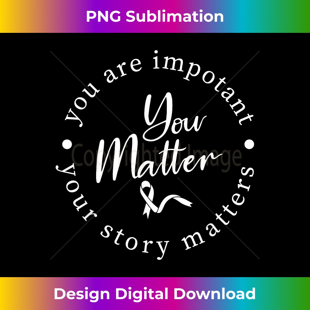 You Matter Mental Health Awareness Warrior Counselor - Sophi | Inspire ...