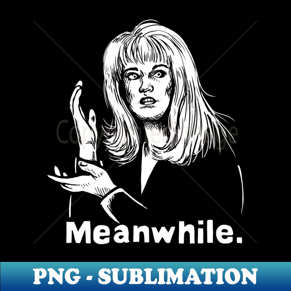 Meanwhile - PNG Transparent Digital Download File for Sublim | Inspire ...