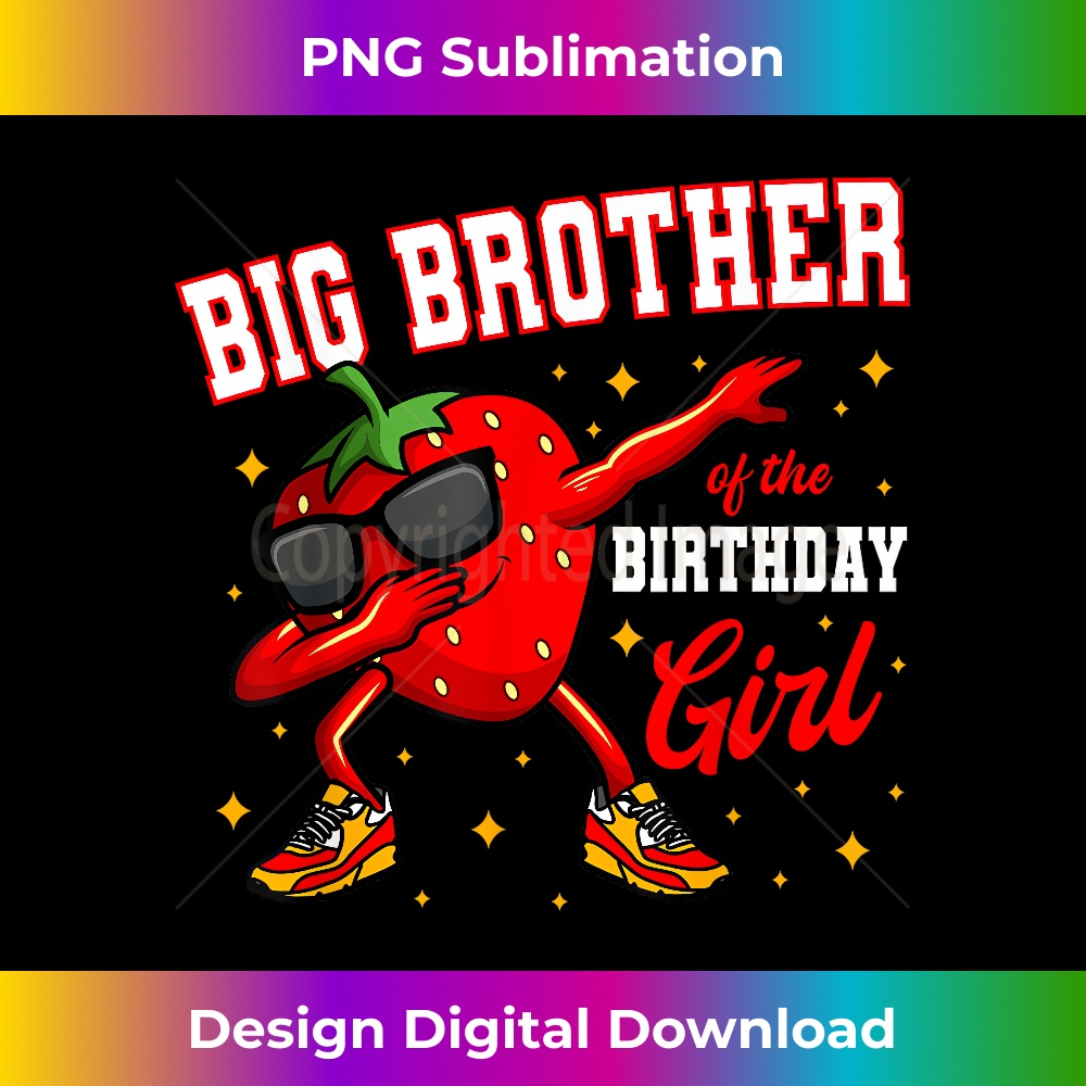 Big Brother Of The Birthday Girl Dabbing Strawberry Bday - D | Inspire ...