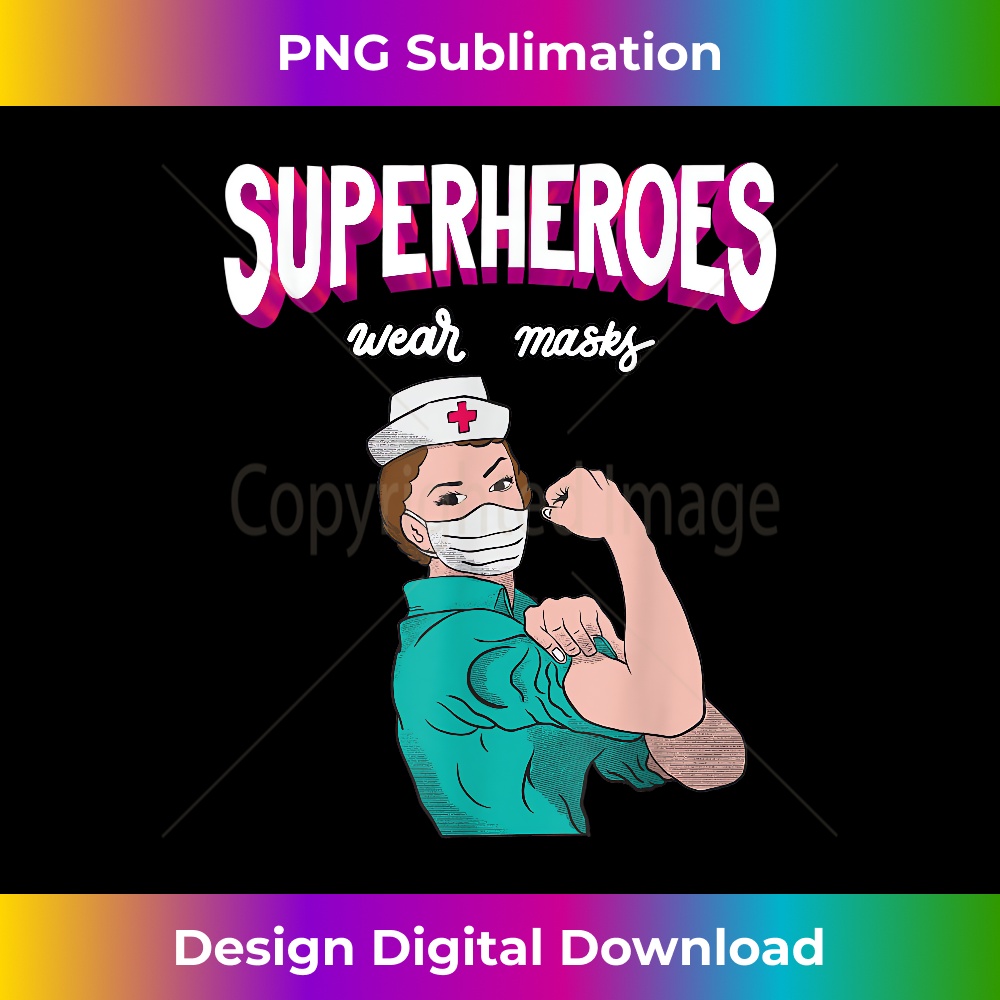 Superheroes Wear Masks Nurses Are Superheroes Gift Idea - Be | Inspire ...