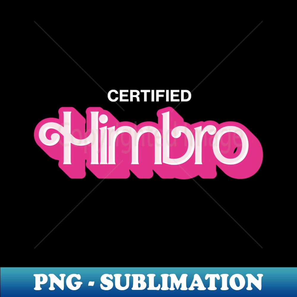 Certified Himbro - Barbie Funny Logo - PNG Transparent Digit | Inspire ...