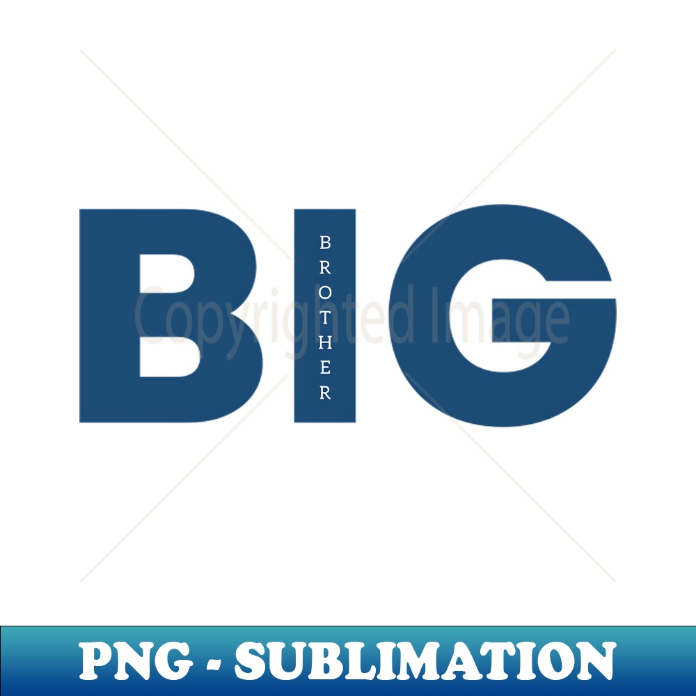 Big Brother - Stylish Sublimation Digital Download - Stunnin | Inspire ...