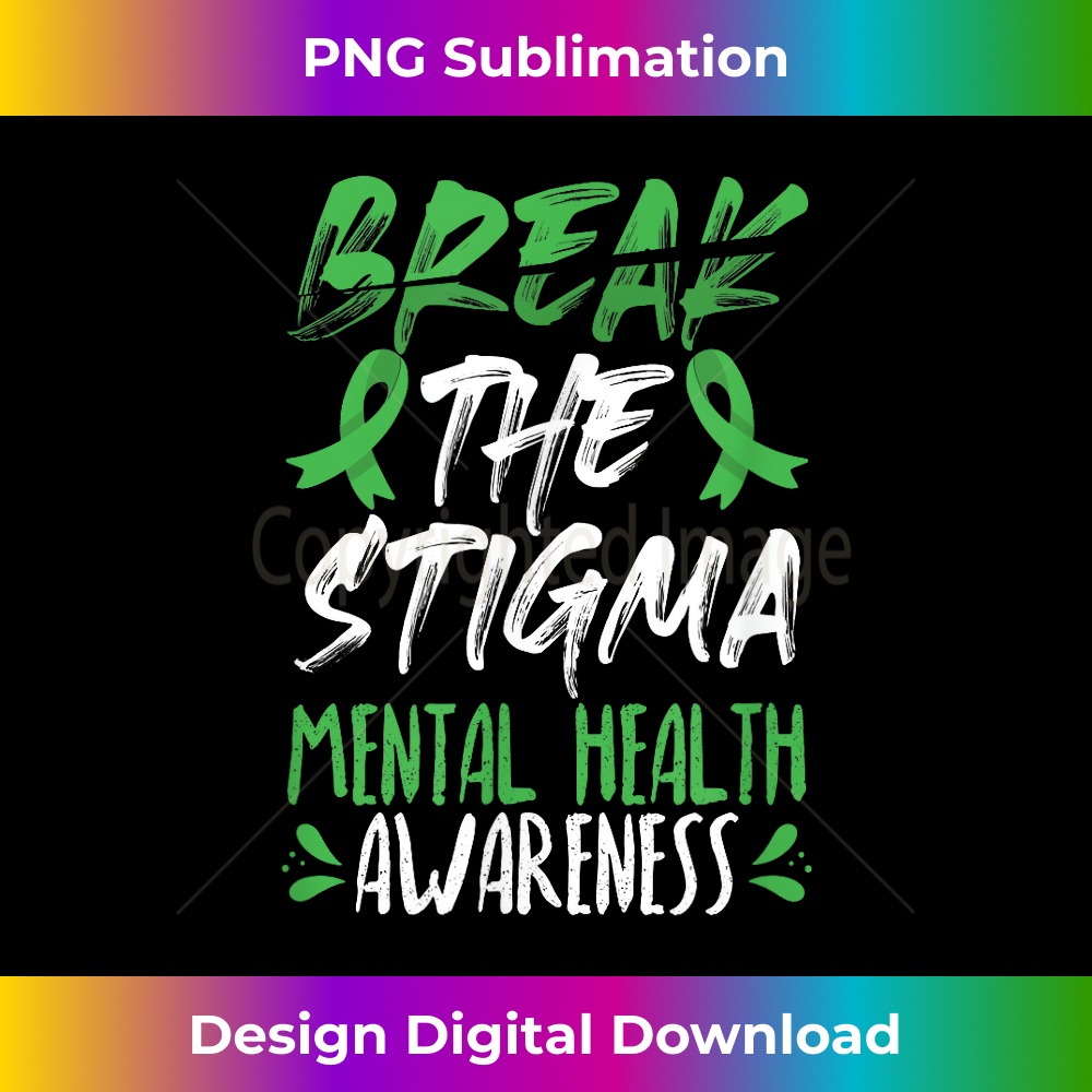 Break The Stigma T- Green Mental Health Awareness - Crafted | Inspire ...
