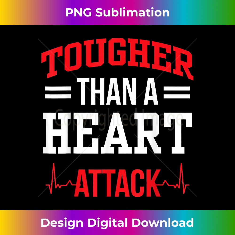 Tougher Than A Heart Attack Survivor Cardiac Bypass - Crafte - Inspire ...
