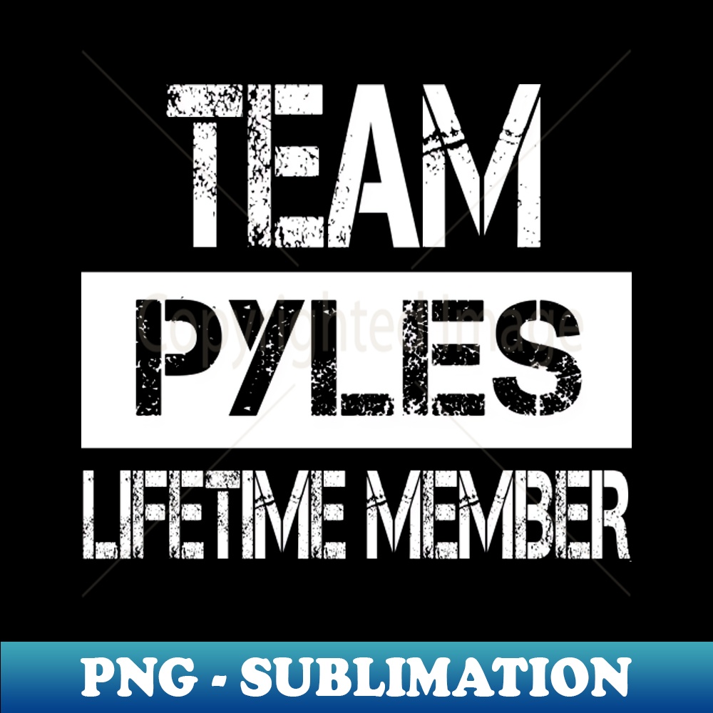 Pyles Name Team Pyles Lifetime Member - PNG Transparent Subl | Inspire ...