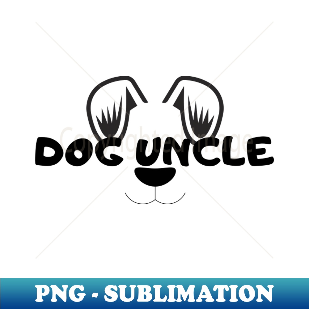 Dog uncle - Signature Sublimation PNG File - Spice Up Your S | Inspire ...
