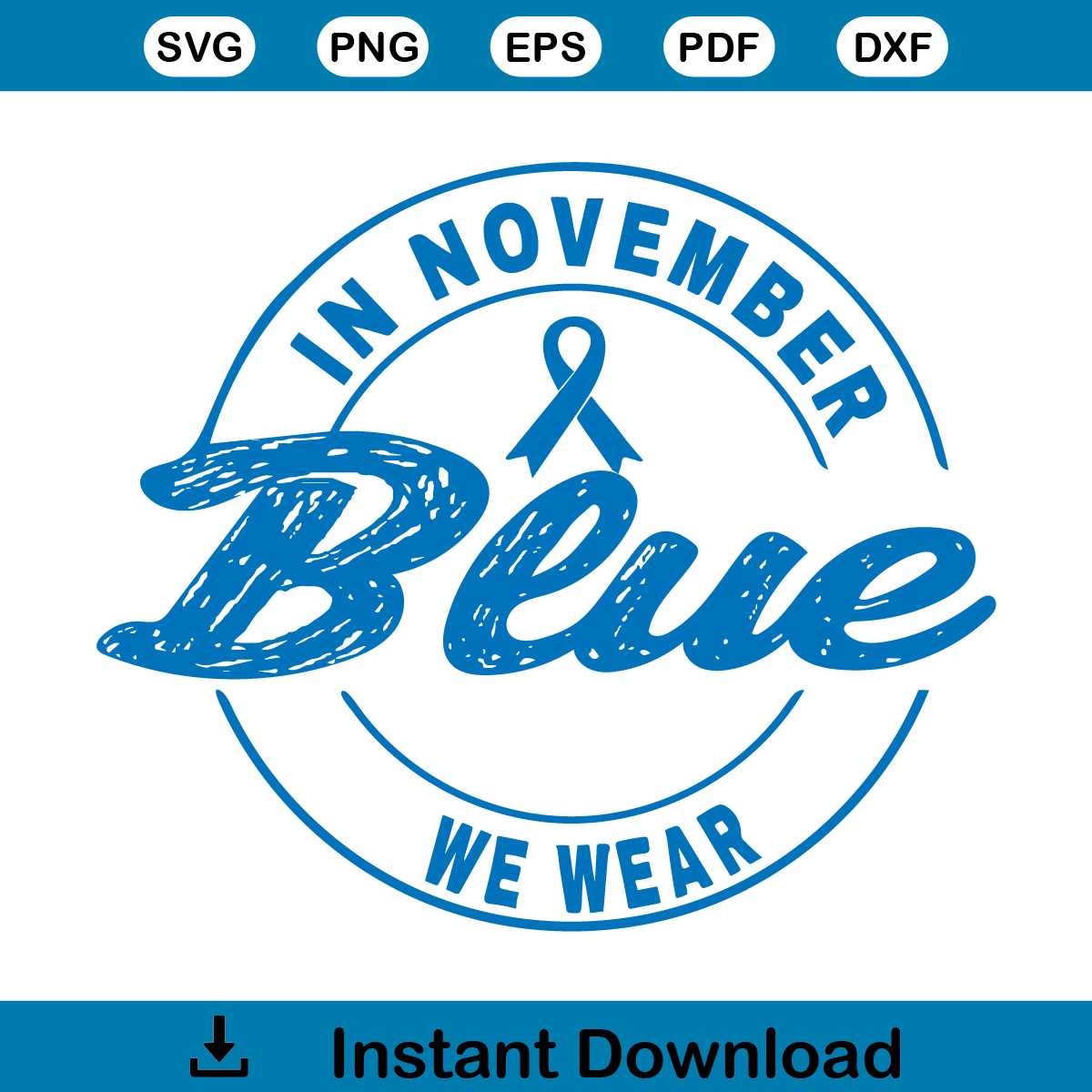 Blue Ribbon In November We Wear Blue SVG Cricut File | Inspire Uplift