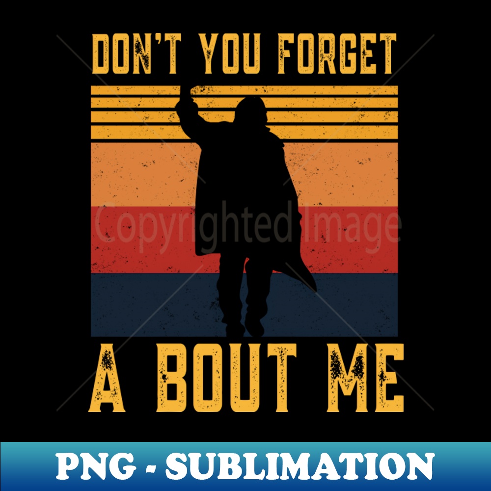 Dont You Forget About Me John Bender The Breakfast Club - Ex | Inspire ...