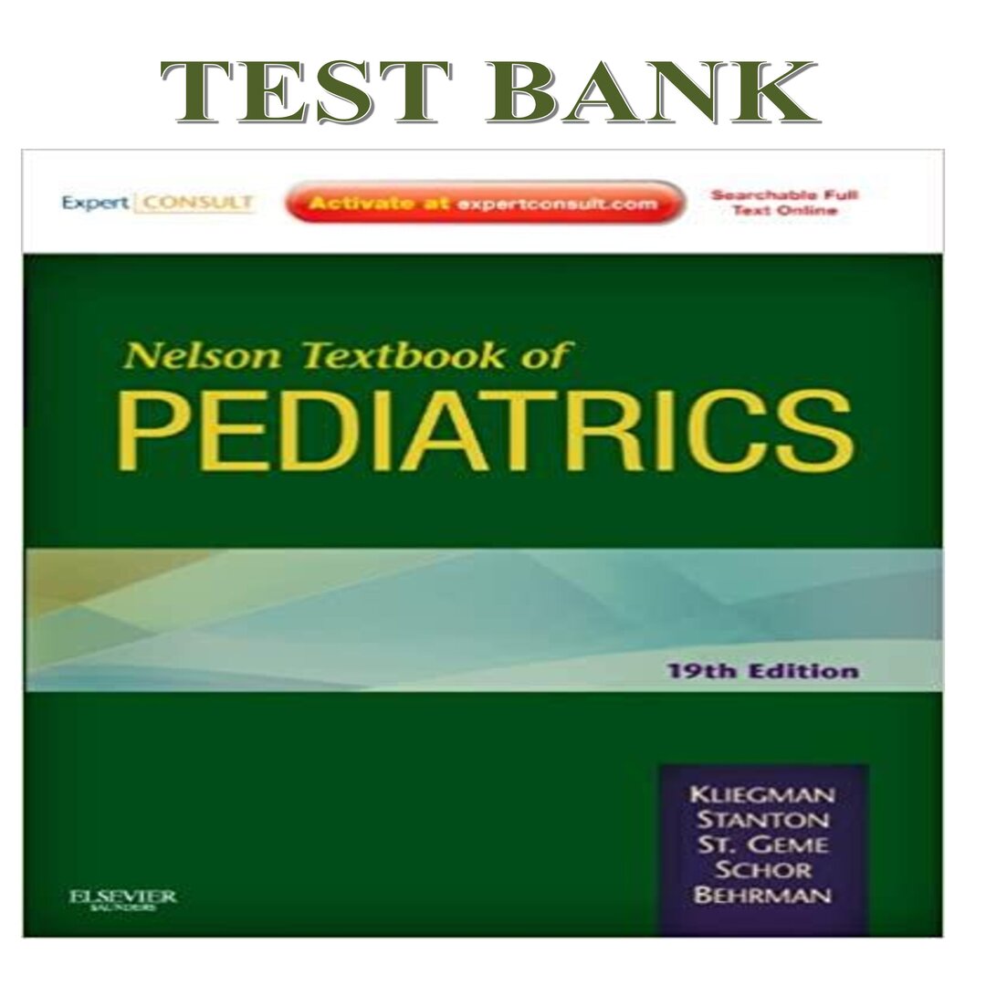 NELSON PEDIATRICS REVIEW(MCQS) 19 EDITION TEST BANK | Inspire Uplift