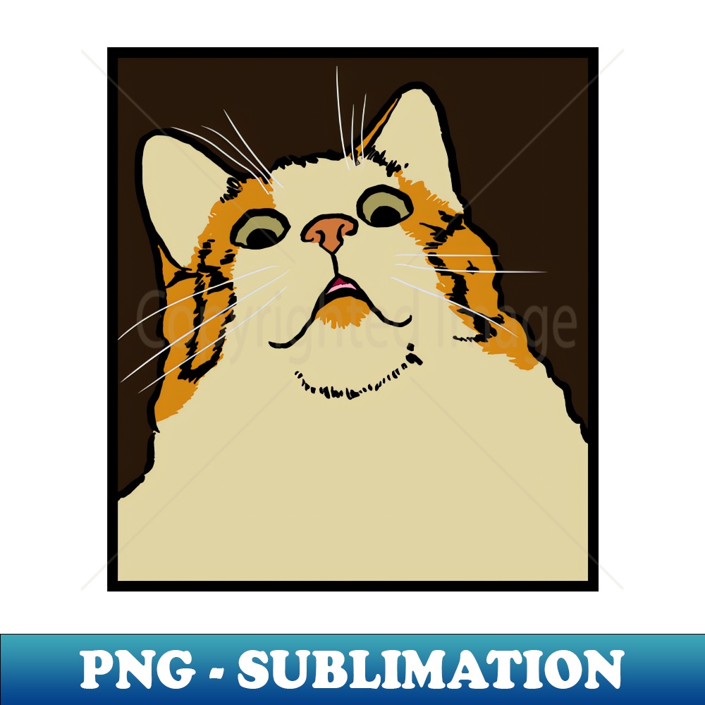 Panicked Cat Meme - Signature Sublimation PNG File - Instant - Inspire Uplift