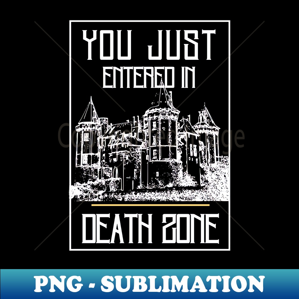 Welcome to death zone - Aesthetic Sublimation Digital File - | Inspire ...