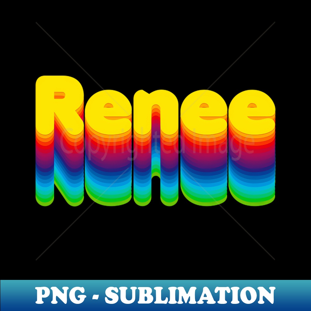 Rainbow Layers Renee Name Label - Vintage Sublimation PNG Do | Inspire ...