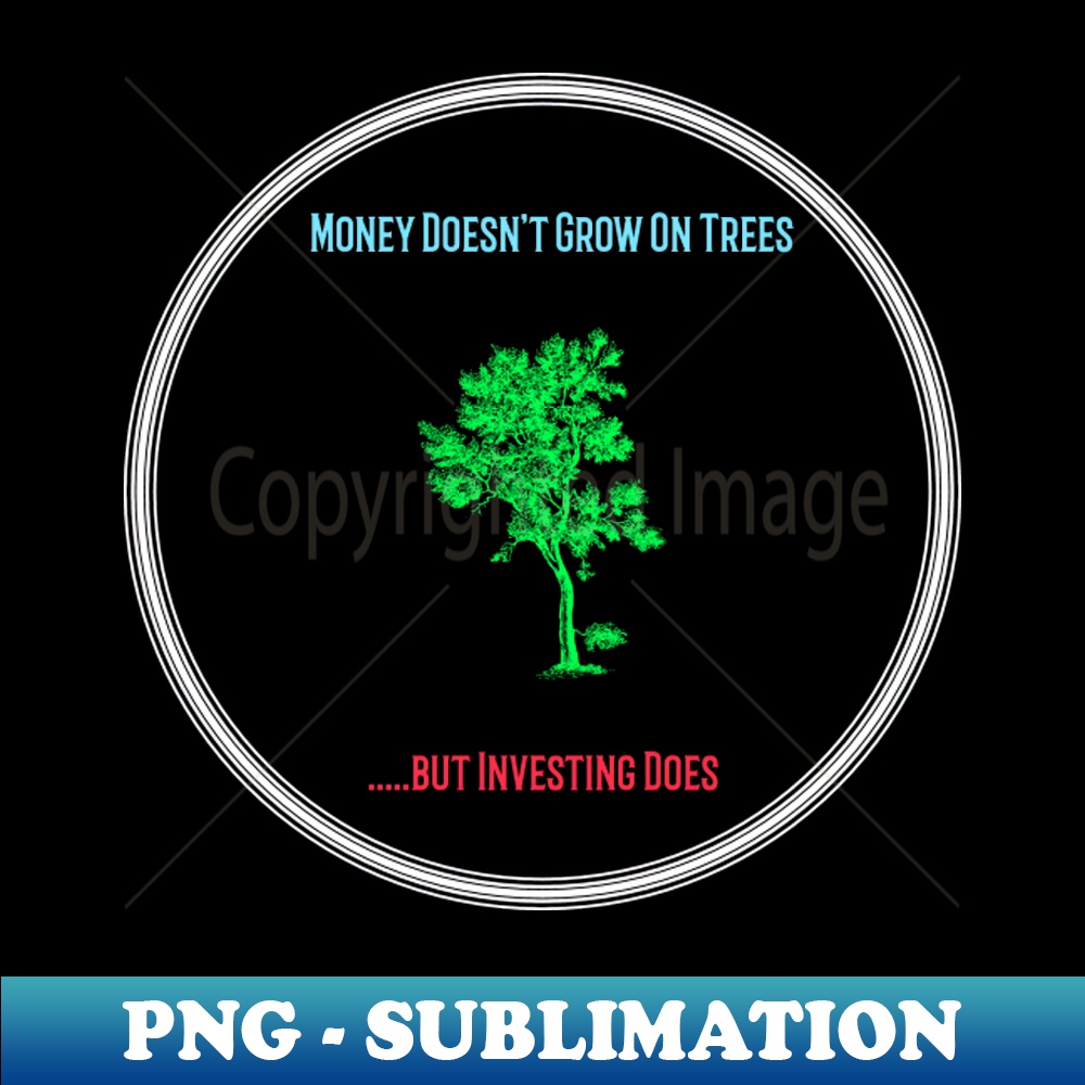 Money Does Not Grow On Trees But Investing Does - Profession | Inspire ...