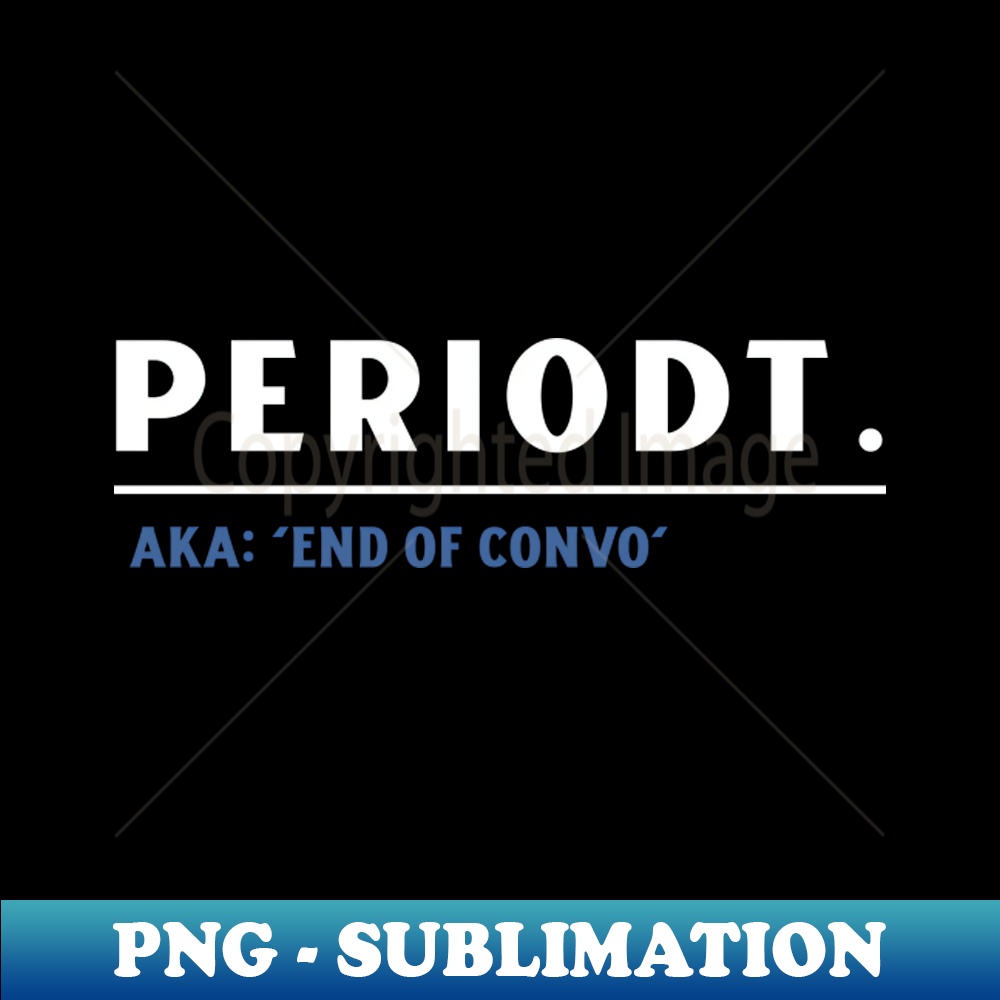 Periodt Gen Z Slang - PNG Transparent Digital Download File | Inspire ...