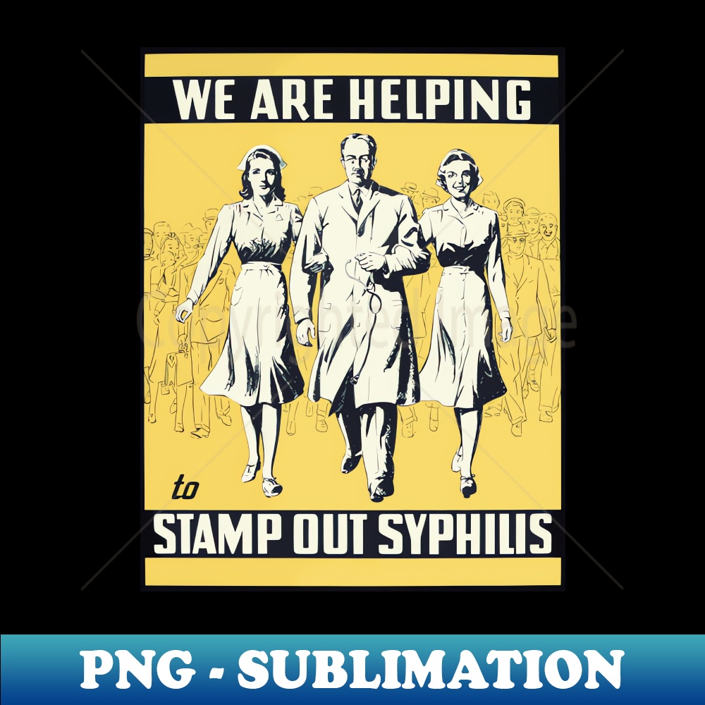 Vintage Medical Poster - Stamp Out Syphilis Buckle Up Betsy | Inspire ...