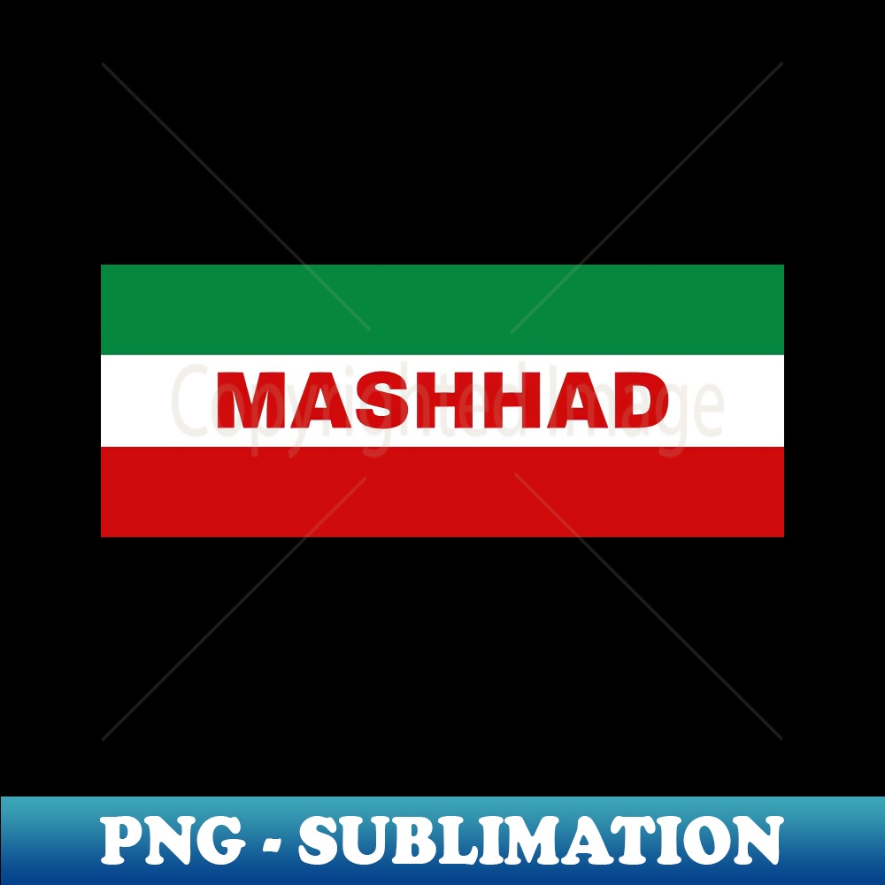 Mashhad City in Iranian Flag Colors - PNG Transparent Sublim | Inspire ...