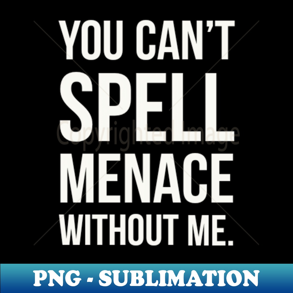 Funny quote - PNG Transparent Sublimation File - Create with | Inspire ...