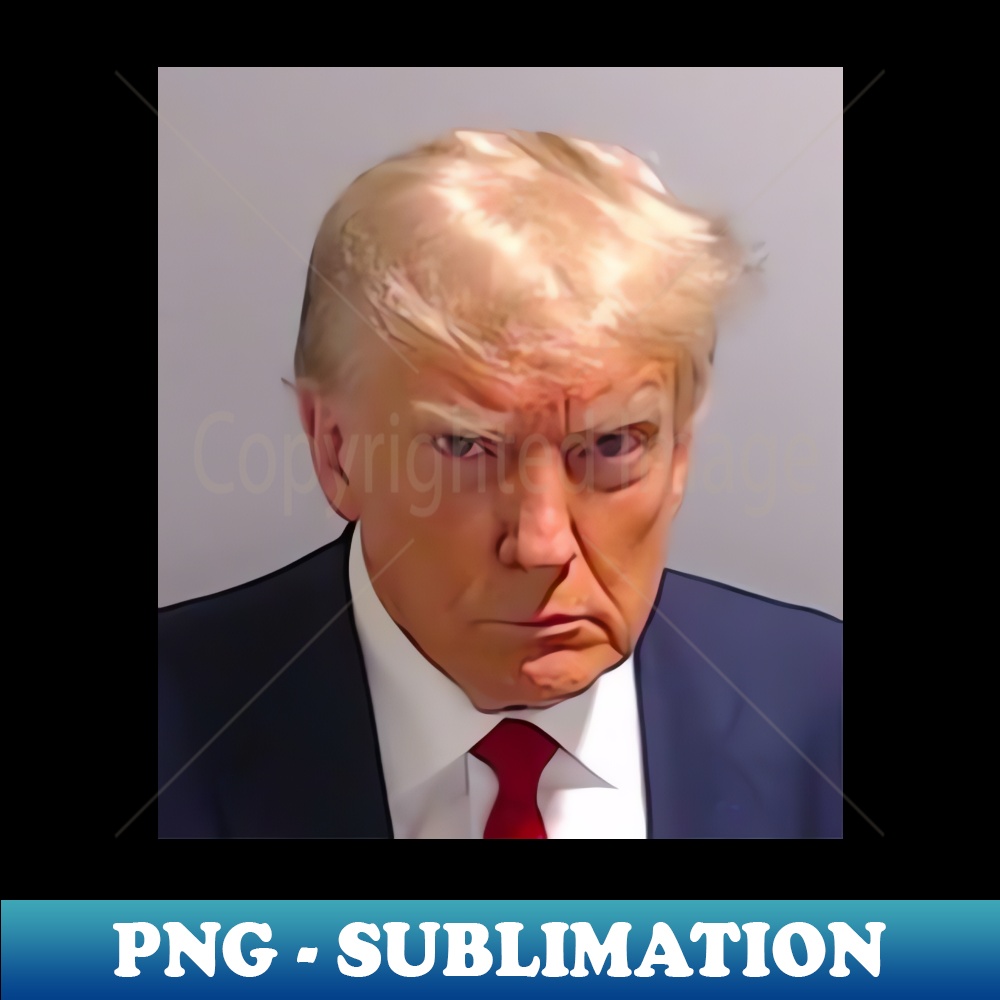 trump mugshot - Signature Sublimation PNG File - Create with | Inspire ...
