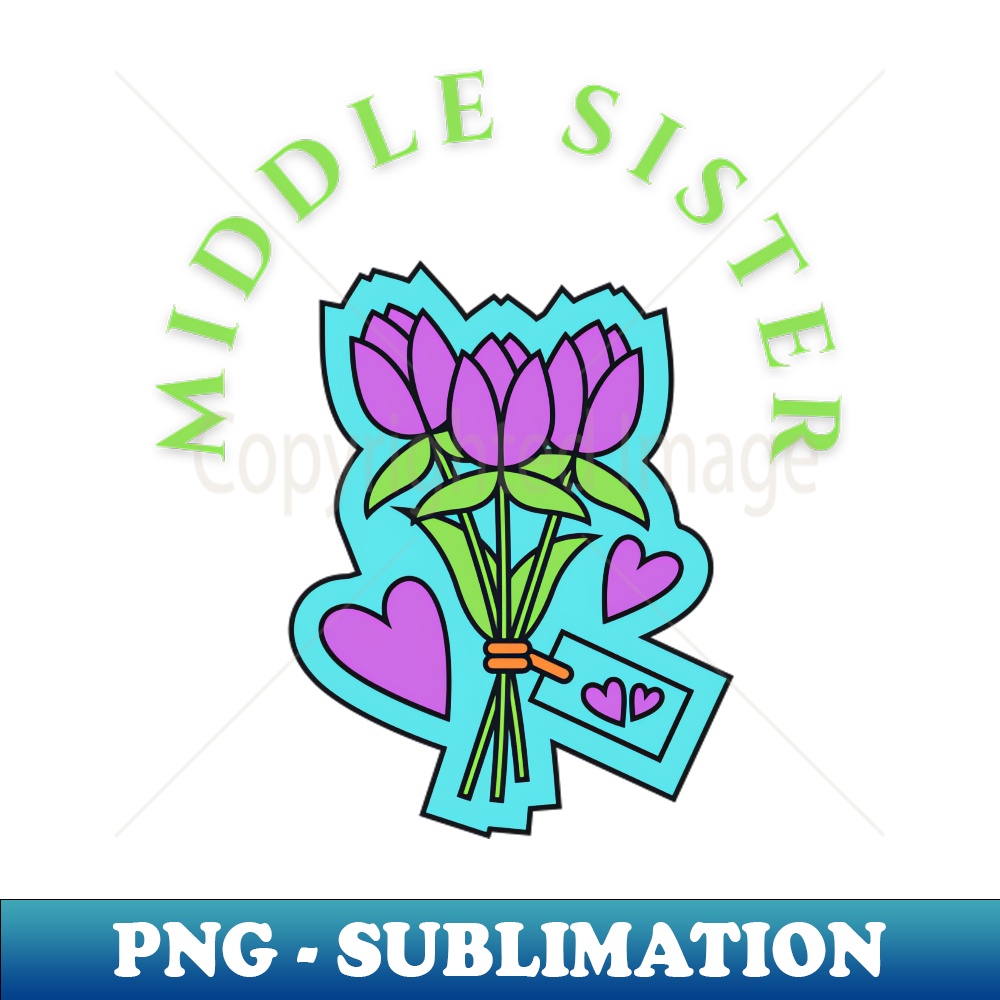 Middle Sister - Professional Sublimation Digital Download - | Inspire ...