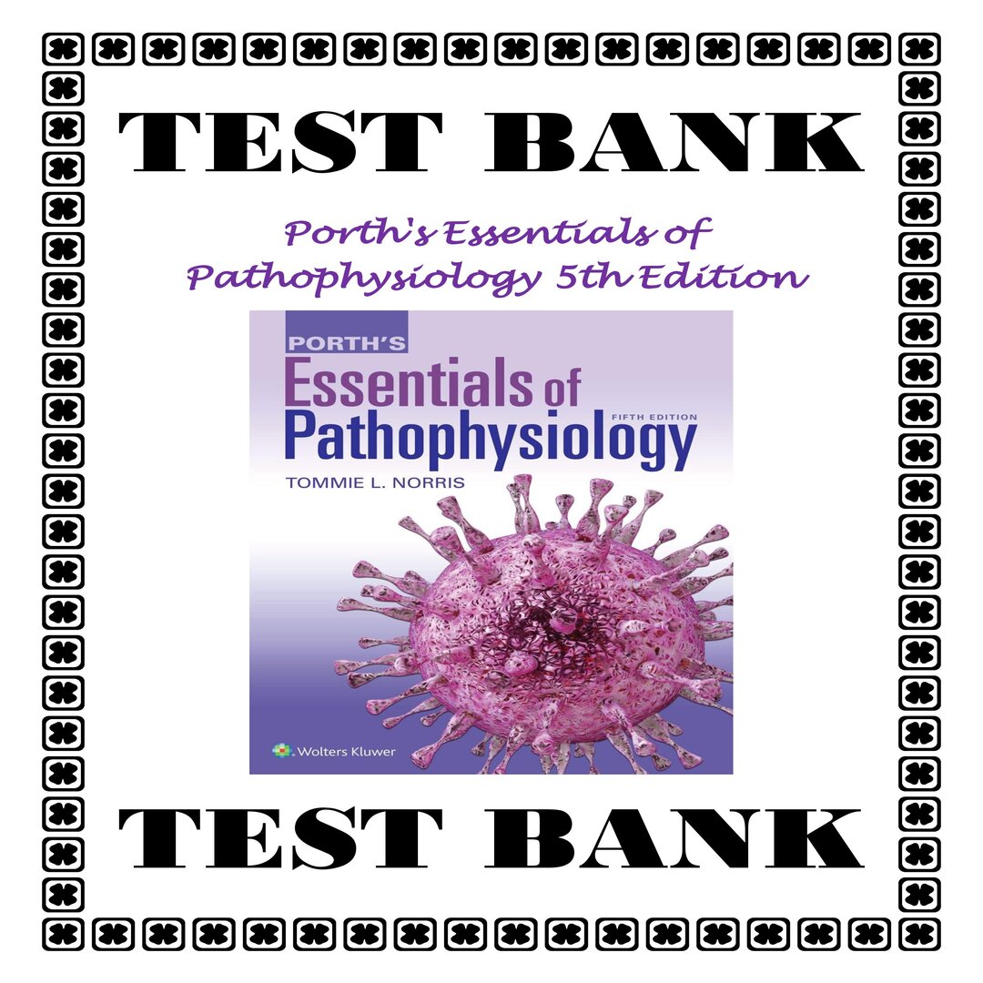 Porth's Essentials of Pathophysiology 5th Edition Test Bank | Inspire ...