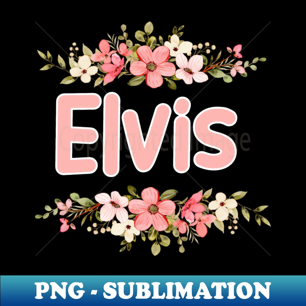 Flower Border Elvis Name Label - Premium PNG Sublimation Fil | Inspire ...