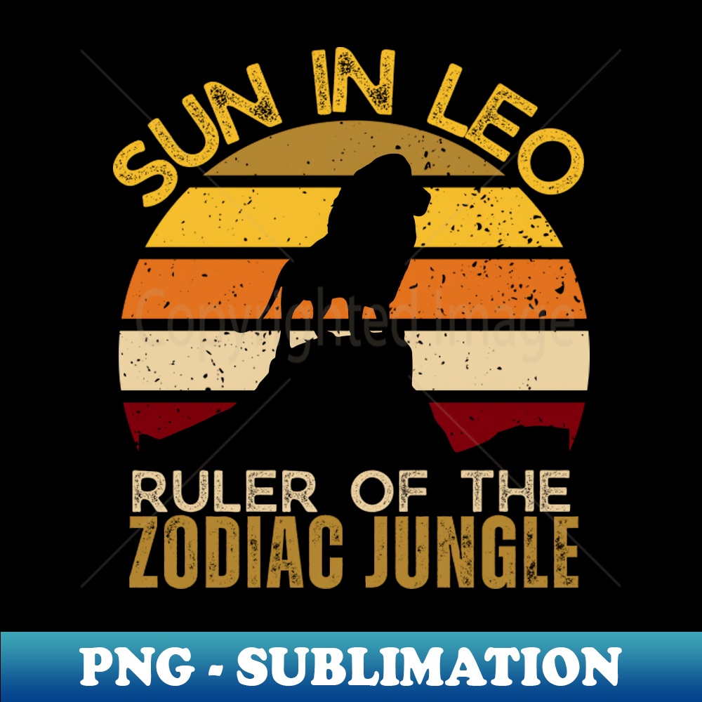 Funny Leo Zodiac Sign - Sun in Leo Ruler of the Zodiac Jungl | Inspire ...