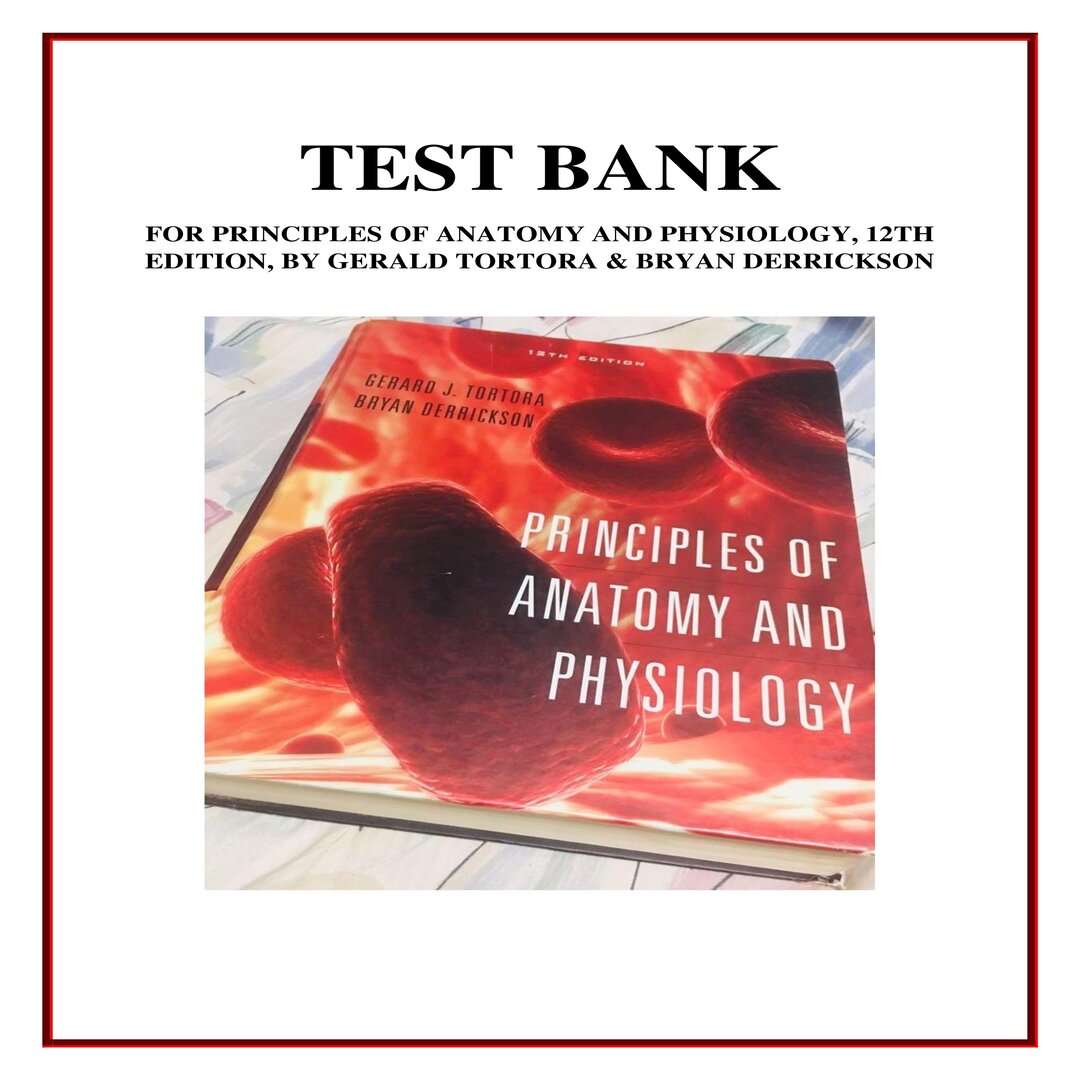 PRINCIPLES OF ANATOMY AND PHYSIOLOGY, 12TH EDITION, BY GERAL | Inspire ...