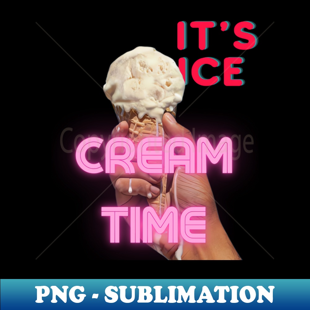 Its Ice Cream Time - Premium PNG Sublimation File - Revoluti | Inspire ...