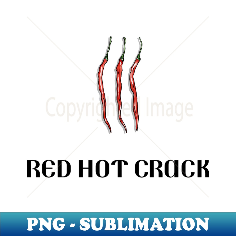 Red Hot Crack - Professional Sublimation Digital Download - - Inspire ...