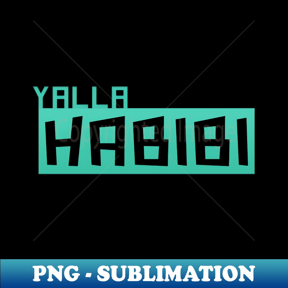 Yalla Habibi Arabic text - Trendy Sublimation Digital Downlo | Inspire ...