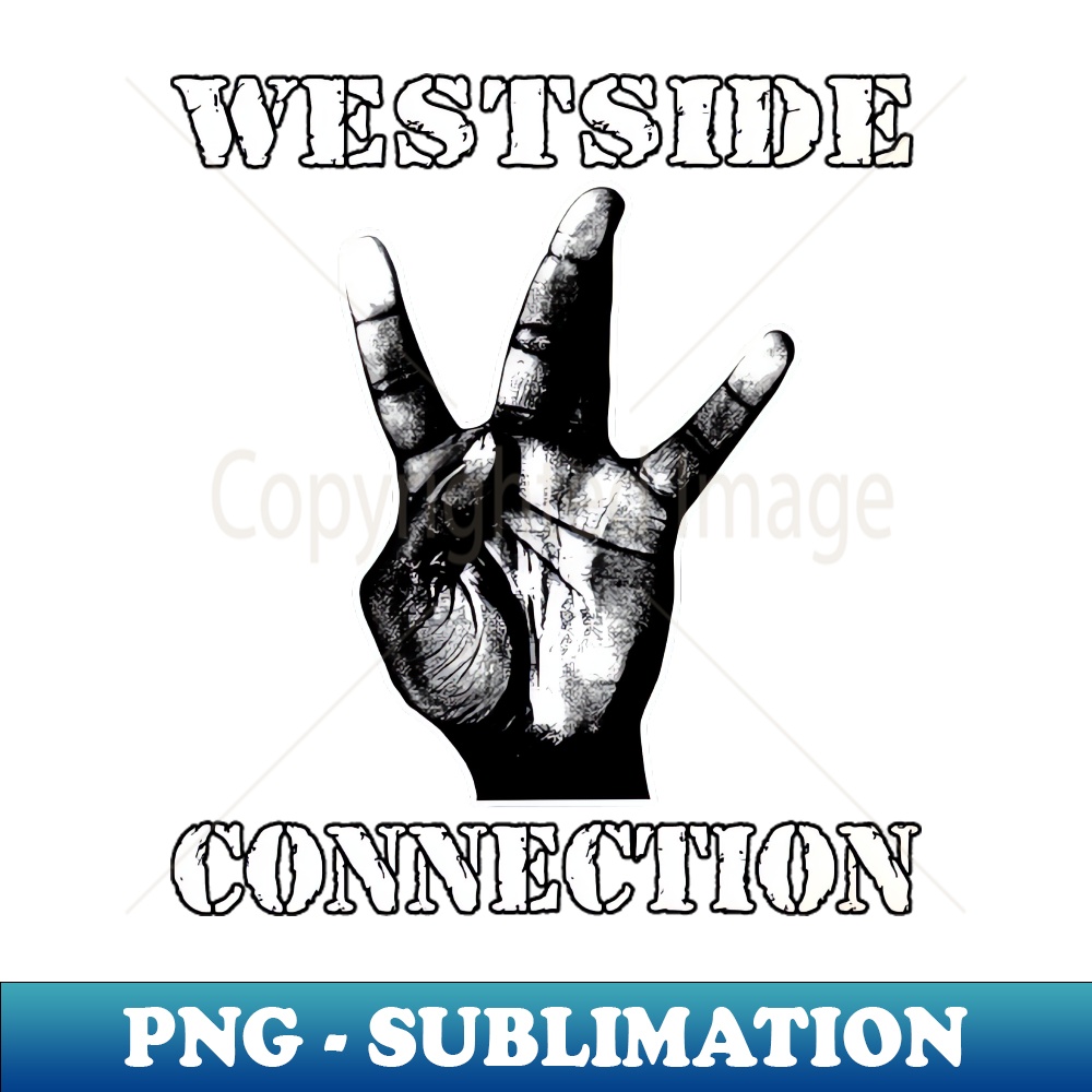 Westside Connection - PNG Sublimation Digital Download - Def | Inspire ...